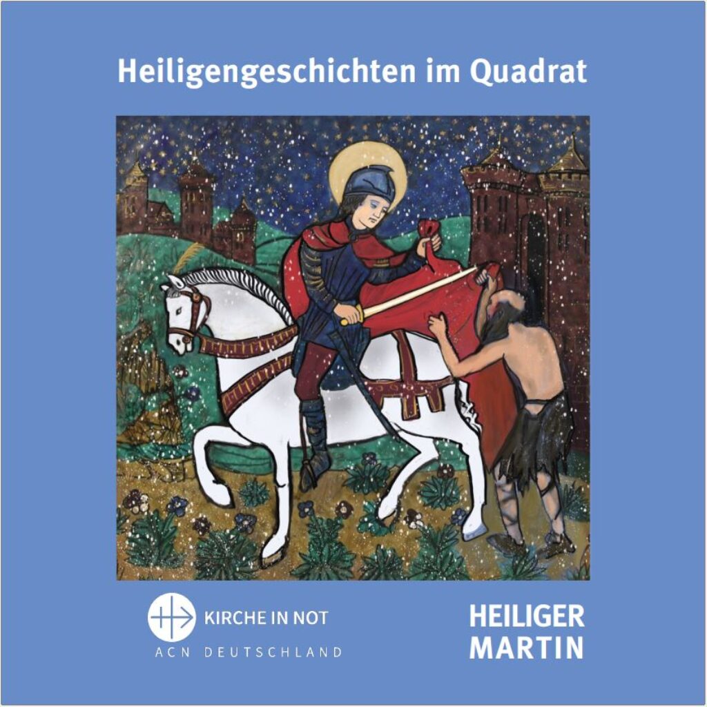 Heiligengeschichten im Quadrat: Heiliger Martin - KIRCHE IN NOT