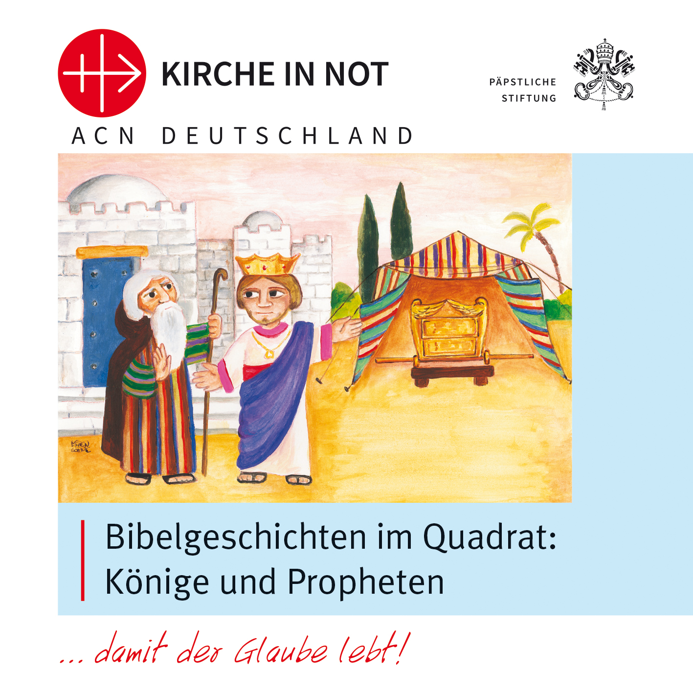 Bibelgeschichten "Könige und Propheten" - KIRCHE IN NOT